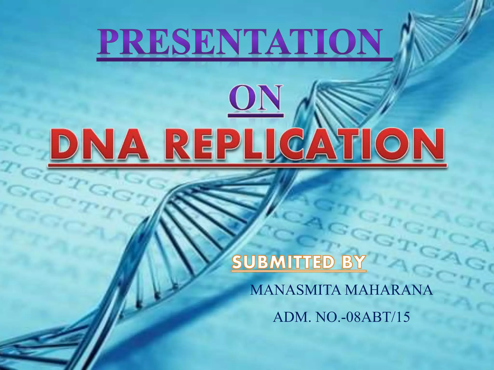 DNA REPLICATION | PPTX | Chemistry | Science