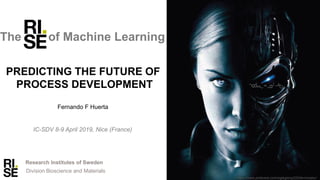 IC-SDV 2019: The RISE of Machine Learning; Predicting Future of Process ...