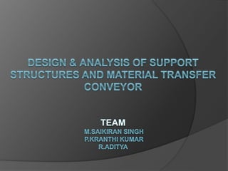 DESIGN OF SUPPORT STRUCTURES | PPT
