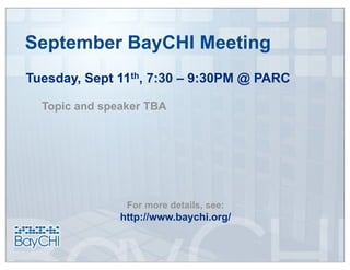 2012_08 BayCHI Welcome Slides | PPT