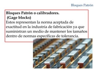 Bloques Calibrados o Bloques Patrón.pptx