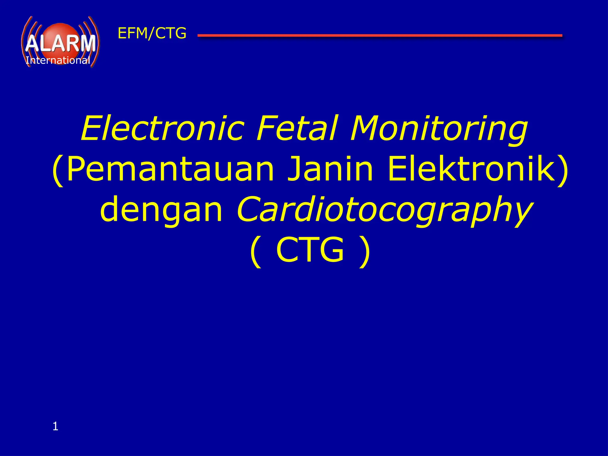 Electronic Fetal Monitoring (EFM-CTG).pptx