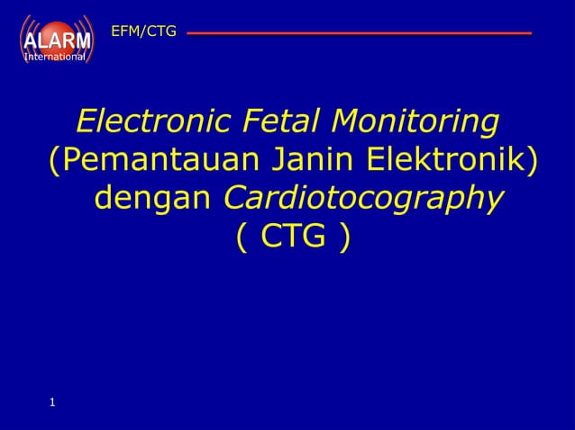 Electronic Fetal Monitoring (EFM-CTG).pptx