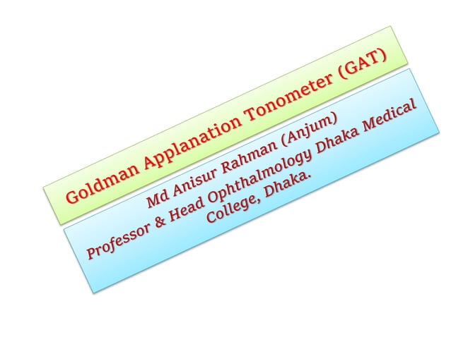 Goldman Applanation Tonometer | PPTX | Eye and Vision Conditions ...