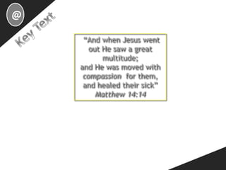 08 jesus showed sympathy | PPTX
