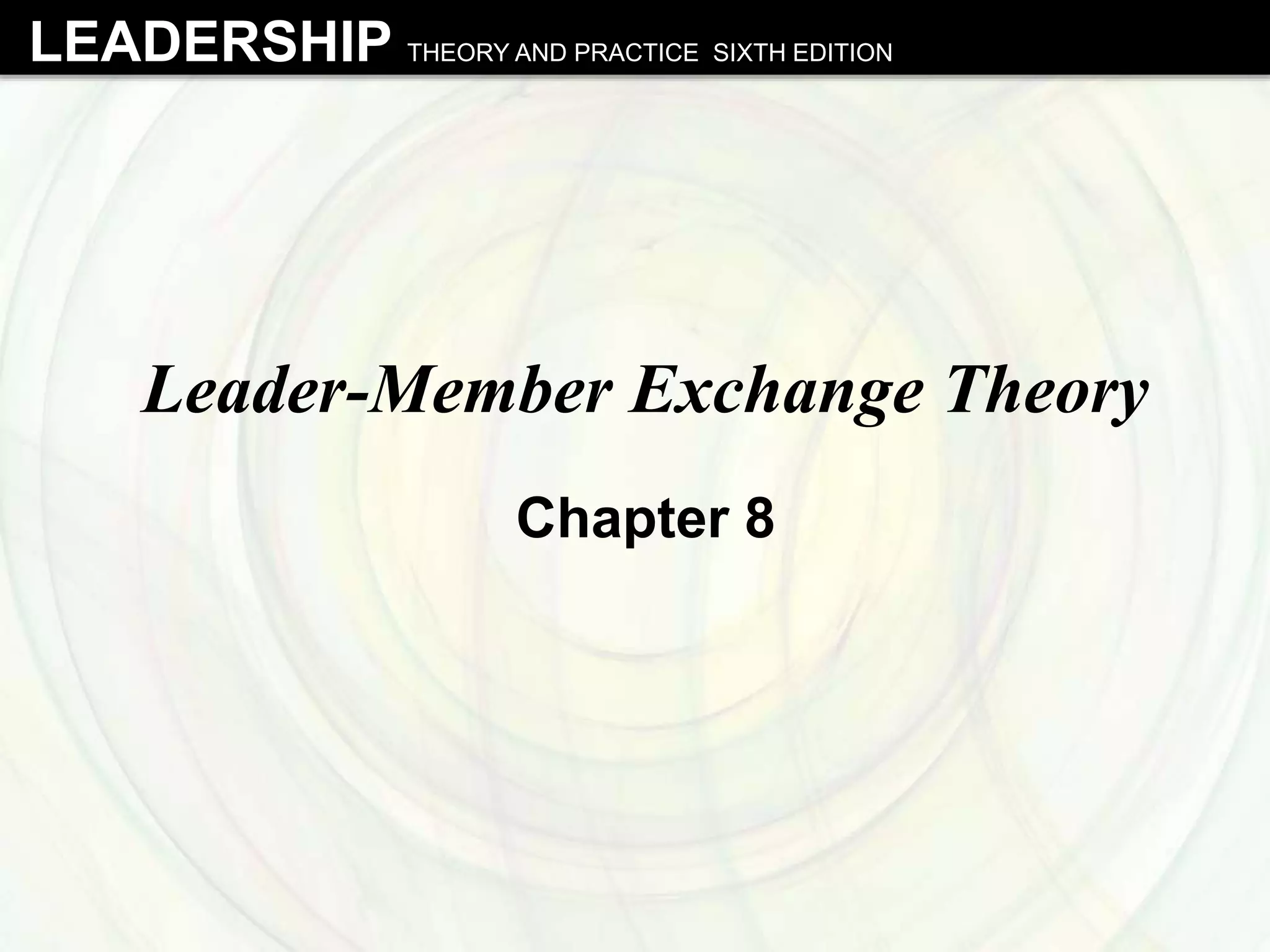 08 Leader-Member Exchange Theory.pptx
