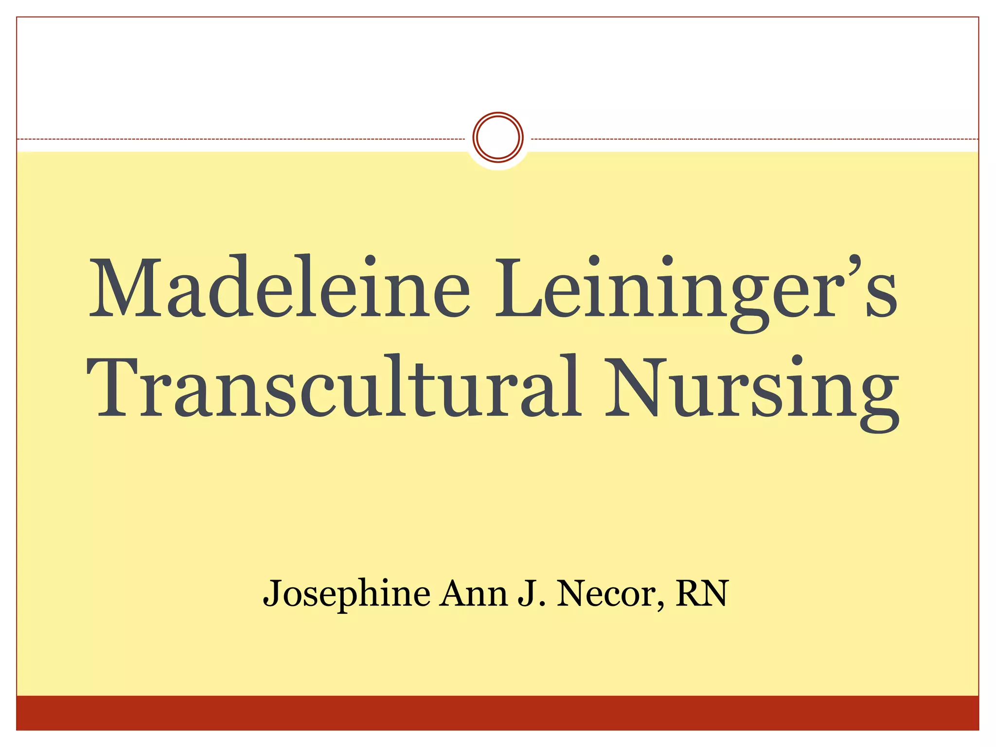 Madeleine Leininger’s Transcultural Nursing | PPTX