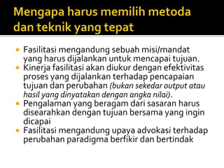 Metode dan Teknik Fasilitasi. langkah Praktis Mencapai Tujuan ...