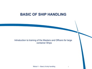 08 Modul 1 - Basic of ship handling V.1.0.ppt
