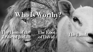Who Is Worthy? | PPT