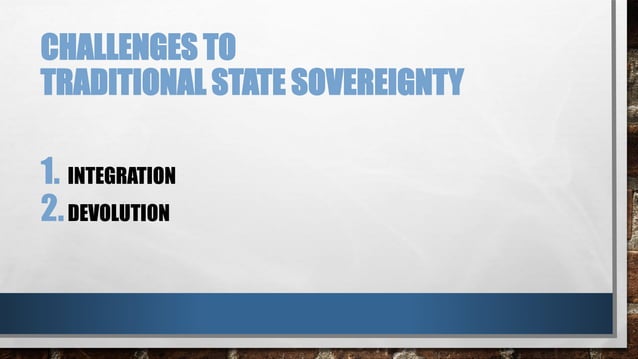 Comparative Politics: Challenges to Traditional State Sovereignty | PPT