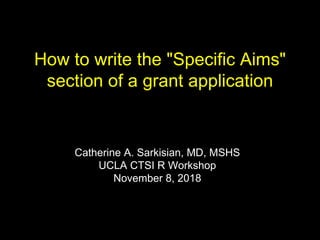 How to Write the “Specific Aims” Section of a Grant Application by ...