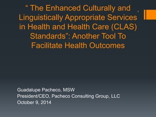 Utilizing National CLAS Standards (Cultural and Linguistic Appropriate ...