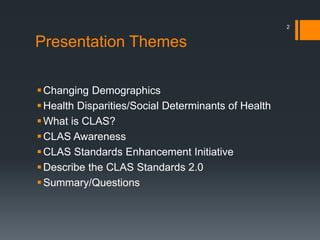 Utilizing National CLAS Standards (Cultural and Linguistic Appropriate ...
