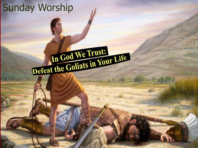 In God We Trust series: Defet the Goliats in Your Life | PPT