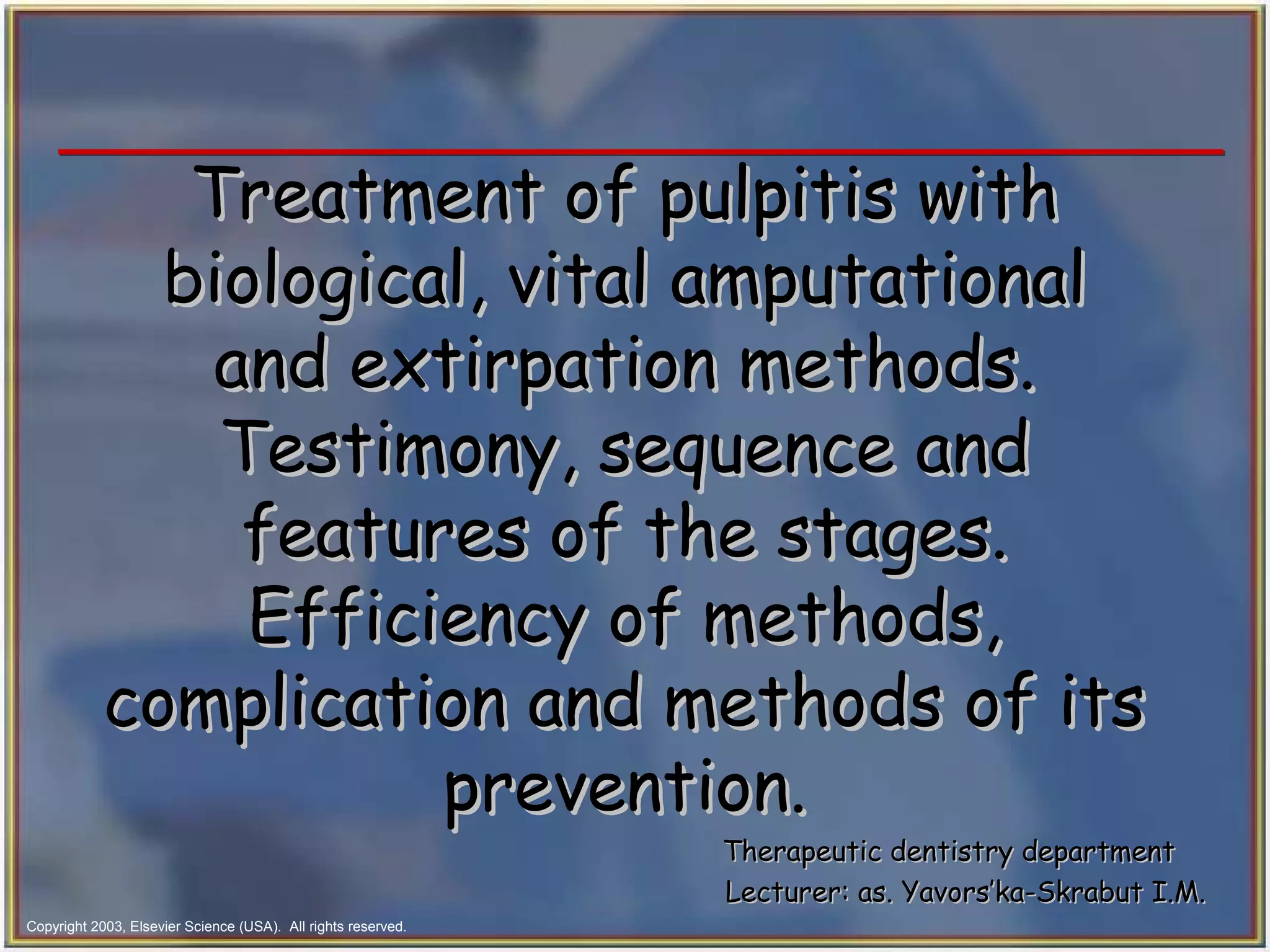 Treatment of pulpitis with biological, vital amputational and ...