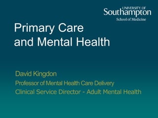 Mental Health Summit 7 June 2016 Presentation 09 David Kingdon | PPTX