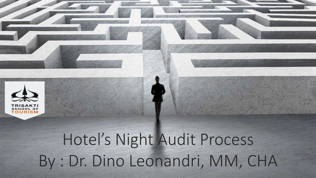 09. Basic Hotel's Night Audit Process by Dino Leonandri | PPTX