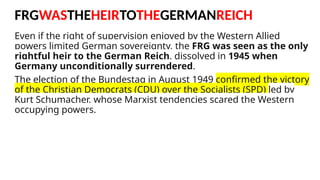 09. BEGINNINGS OF COLD WAR - Formation of FRG.pptx