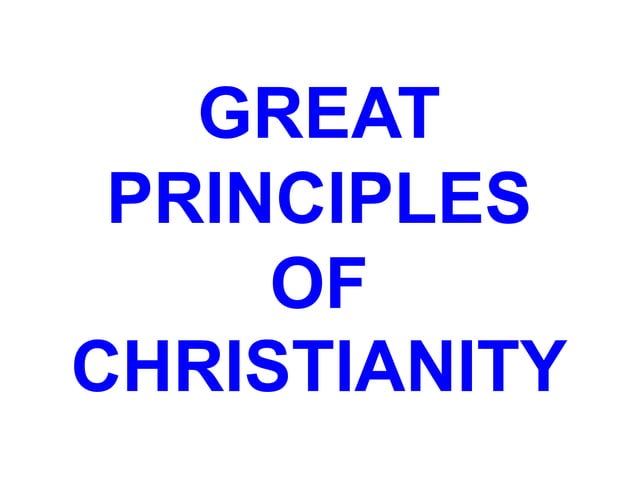great principles of christianity | PPTX | Christianity | Religion ...