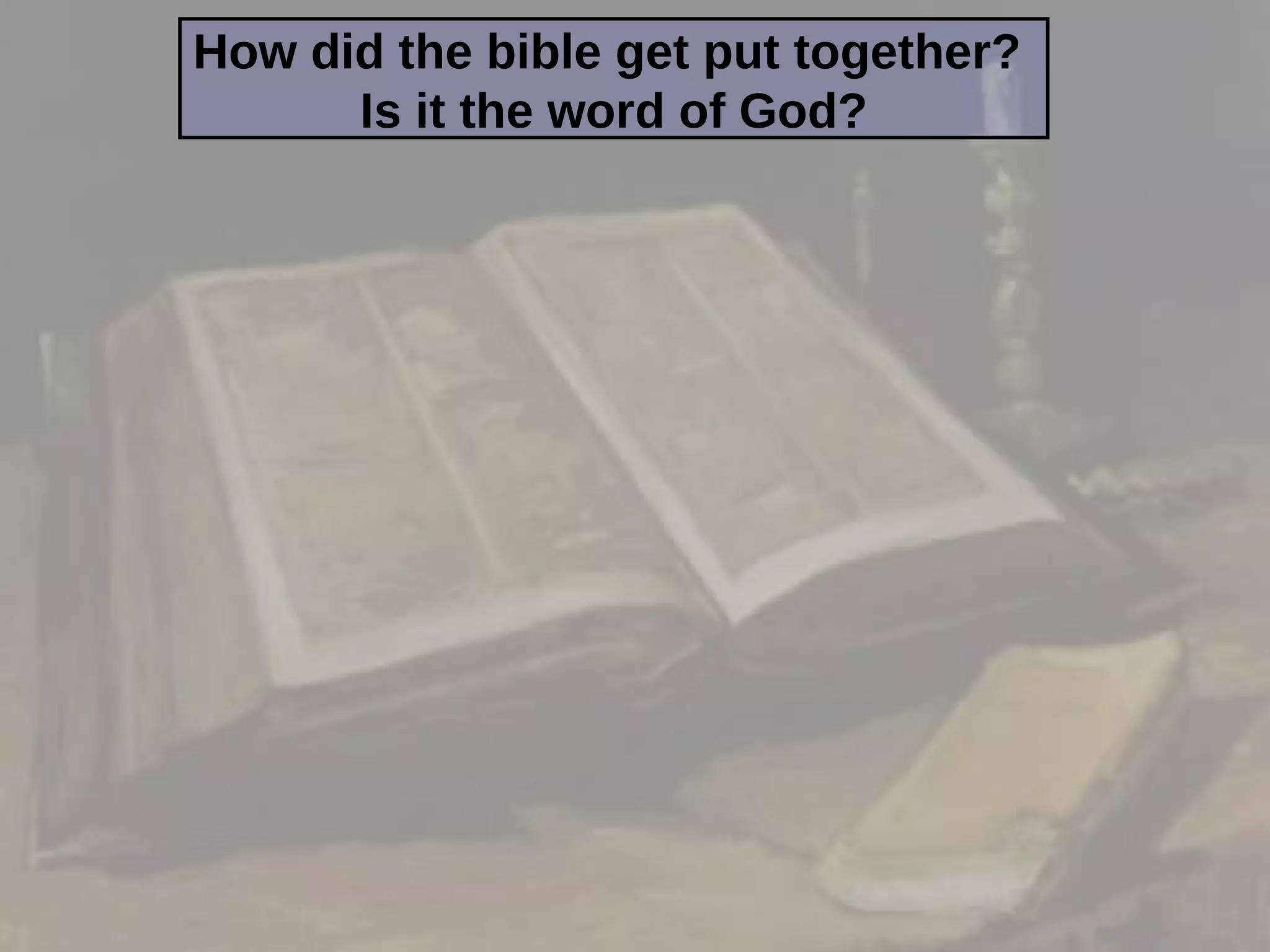Got Questions: The Bible, The Word of God | PPT | Christianity ...