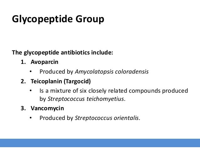 Antibiotics Groups - Glycopeptides