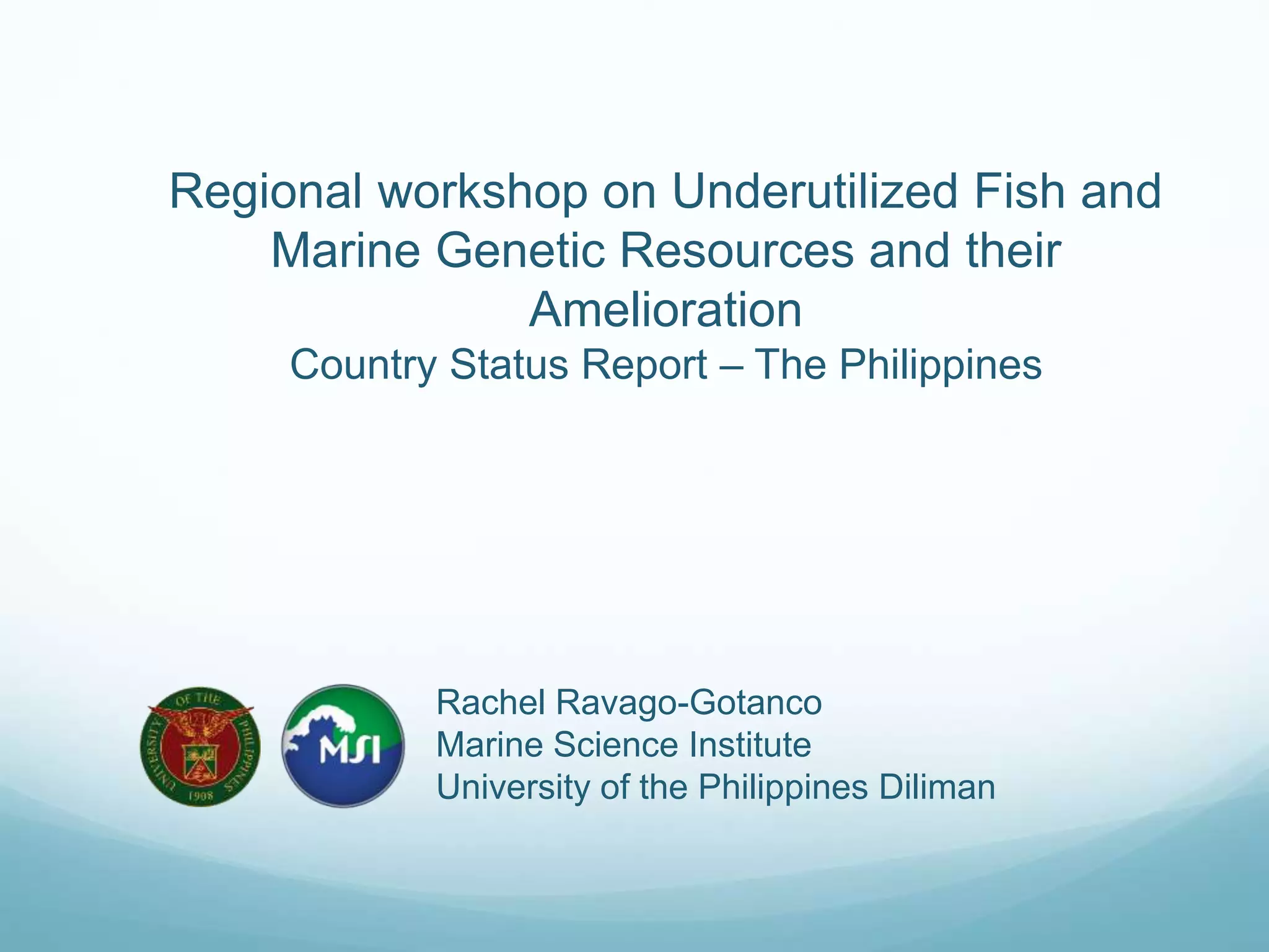 Regional Workshop on Underutilized Fish and Marine Genetic Resources ...