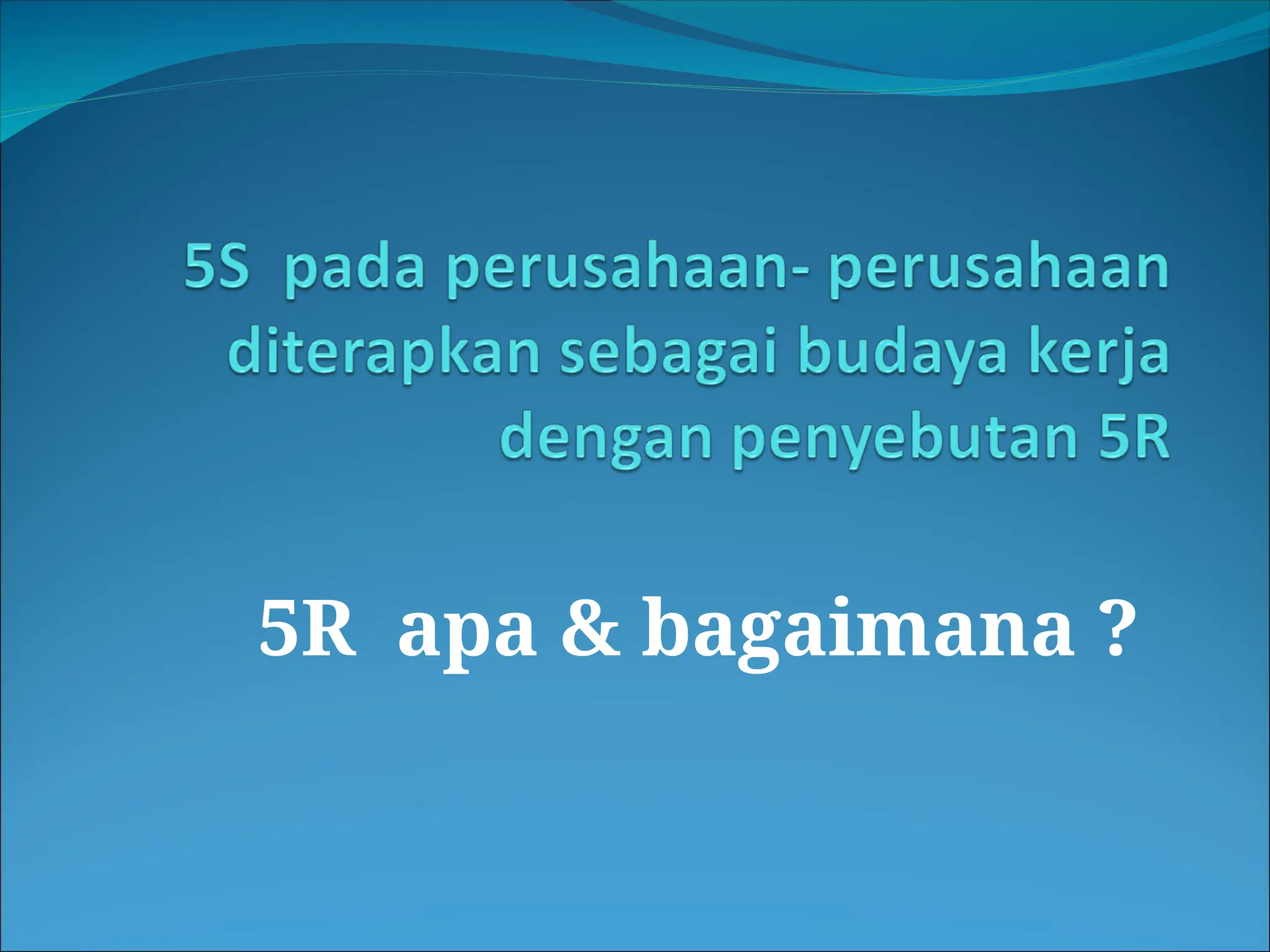 09-DASAR - DASAR 5 R dalam perusahaan sebagai fondasi utama jaminan ...