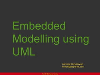 Embedded Modelling Using UML (Bapak Hendry Setiawan) | PDF