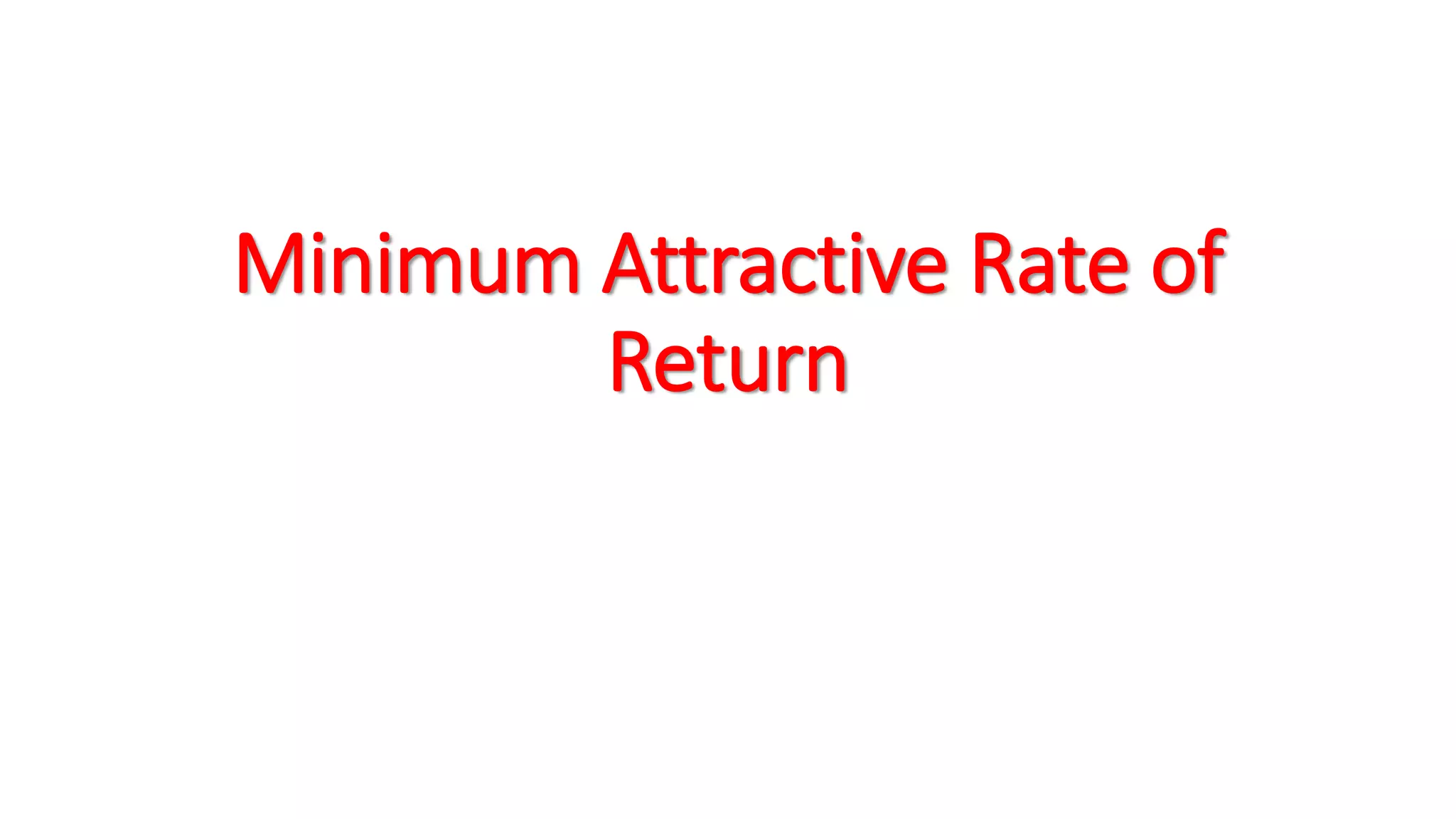 09 minimum-attractive-rate-of-return | PPTX