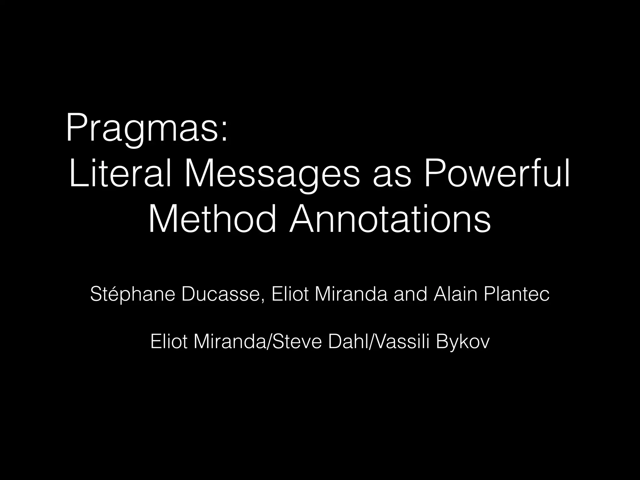 Pragmas: Literal Messages as Powerful Method Annotations | PPT