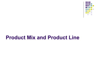 09 product mix strategies | PPT
