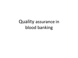 quality control in blood banking | PPTX