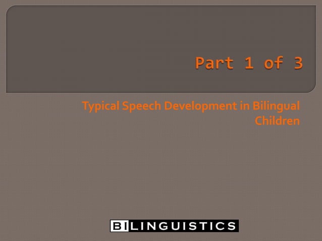 Typical Development in Bilinguals and Bilingual Assessment | PPT