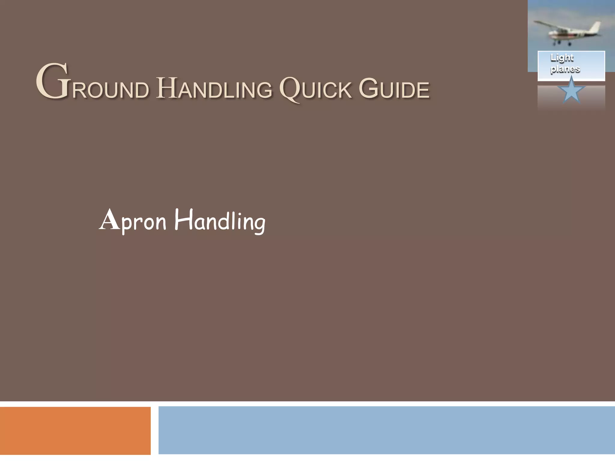 GROUND HANDLING QUICK GUIDE | PPTX