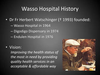 Wasso Hospital - Short analysis of a District Hospital in Tanzania | PPTX