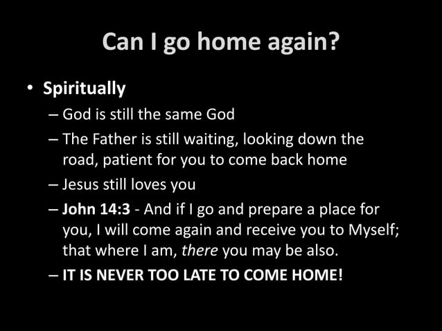 Never Too Late to Come Home | PPT