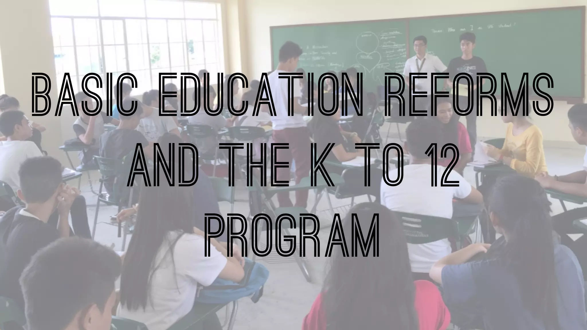 Basic Education Reforms and the K to 12 Program in the Philippines | PDF