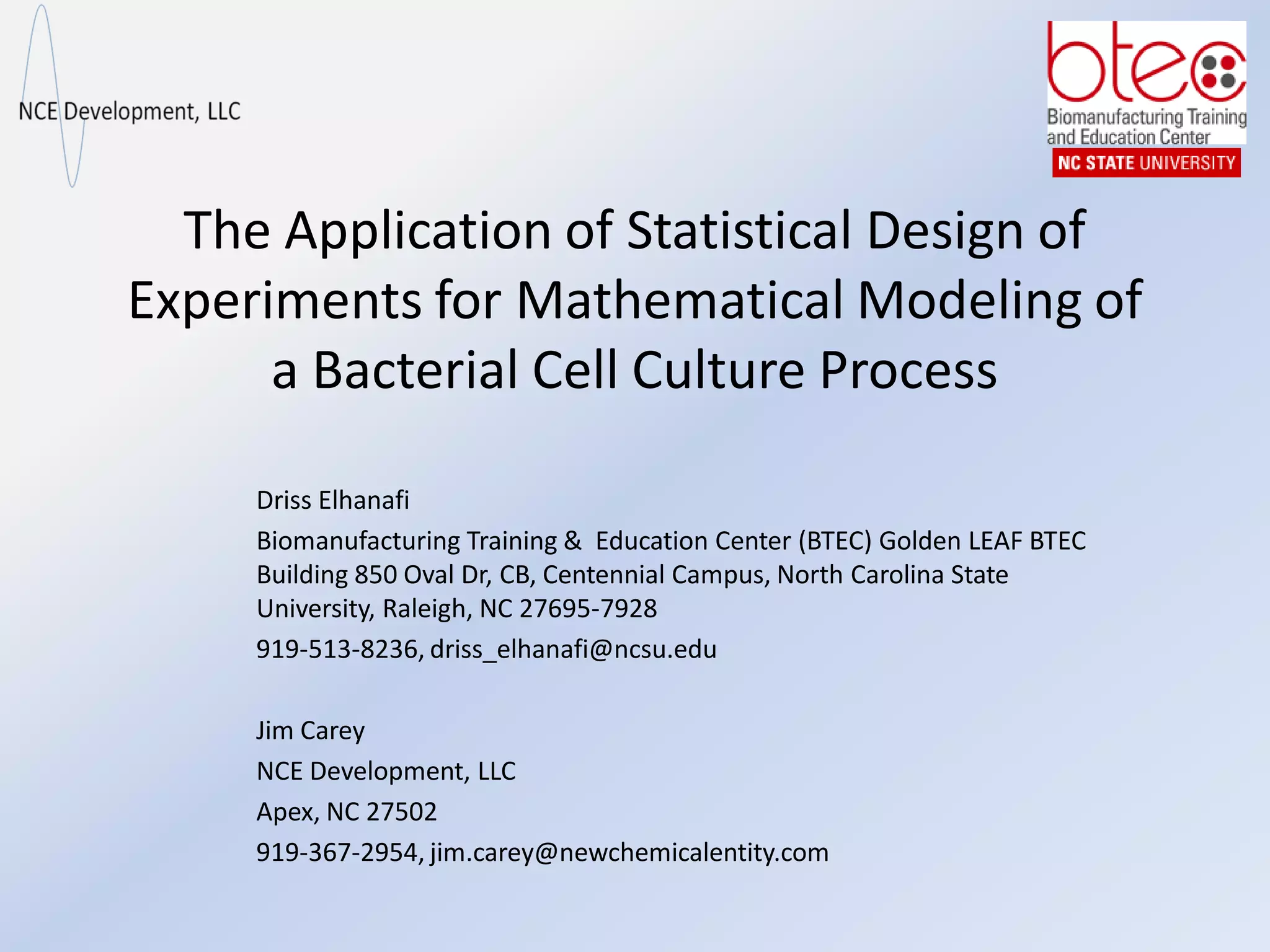 The Application of Statistical Design of Experiments for Mathematical Modeling of a Bacterial ...