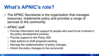 2nd ICANN APAC-TWNIC Engagement Forum: APNIC Policy Framework and ...