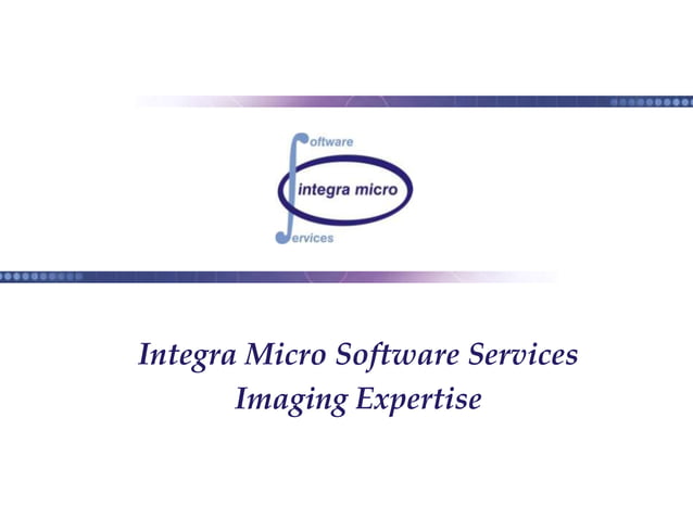 Integra Micro Software Services (P) Ltd. - Imaging Expertise | PPSX | Desktop Publishing ...