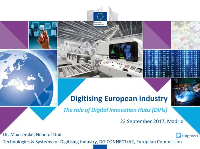 DIGITISING EUROPEAN INDUSTRY: THE ROLE OF DIGITAL INNOVATION HUBS ...