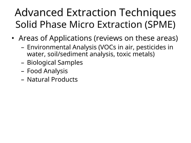 Advanced Extraction Techniques solid phase micro extraction .ppt