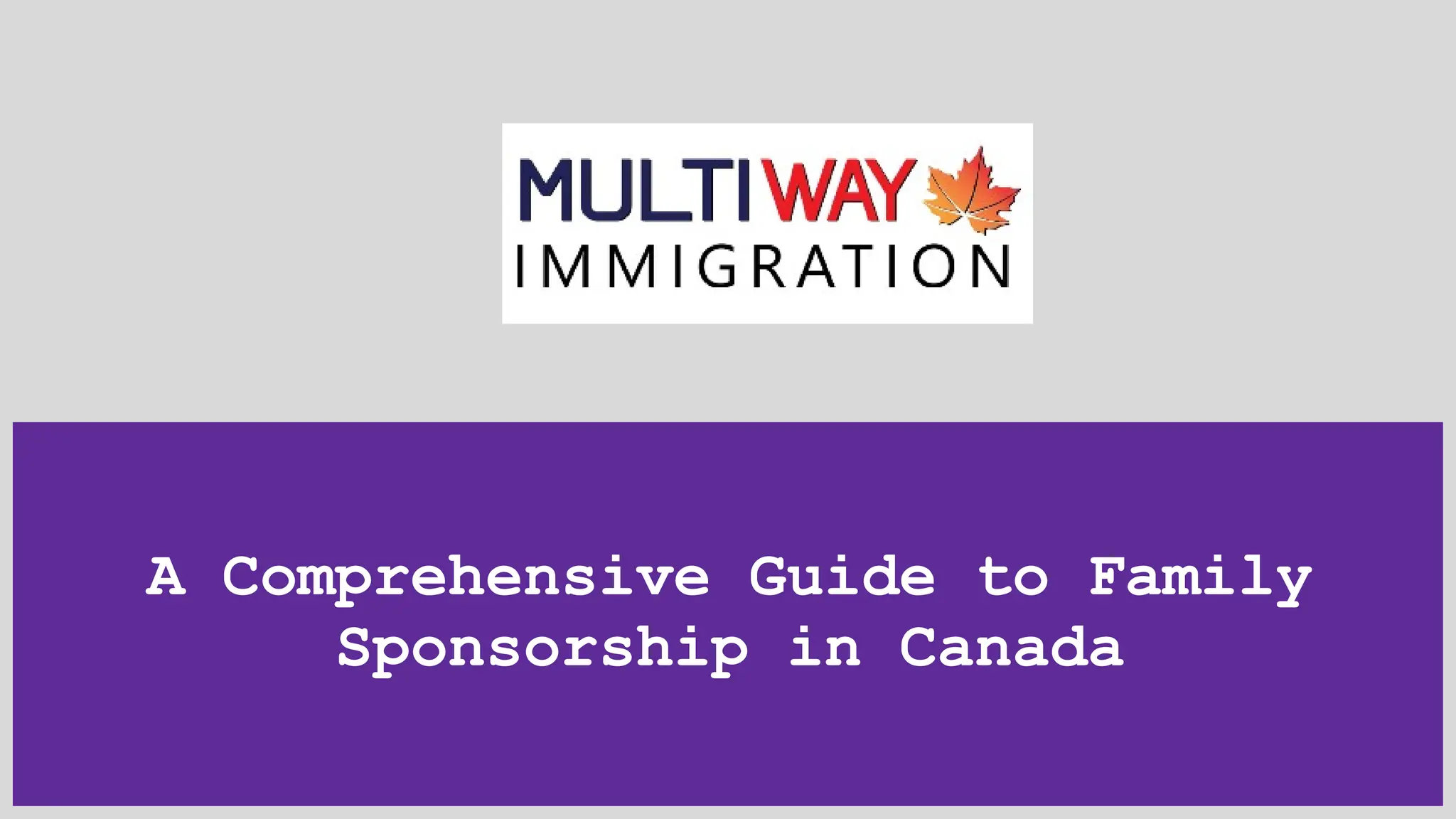 A Comprehensive Guide to Family Sponsorship in Canada.pptx