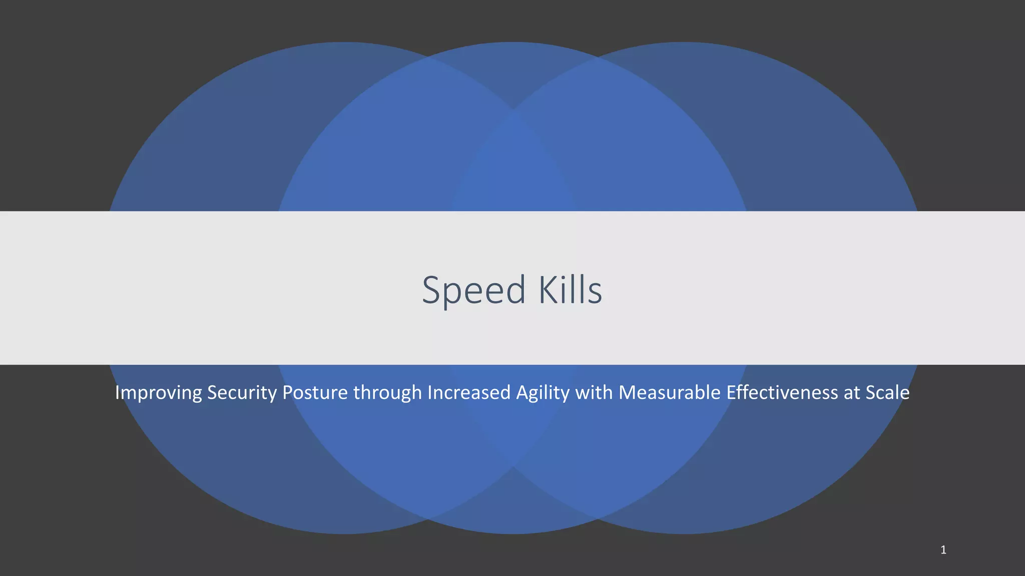 BlueHat v18 || Improving security posture through increased agility ...