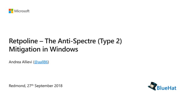 Bluehat V18 Retpoline The Anti Spectre Type 2 Mitigation In Windows Pdf Operating