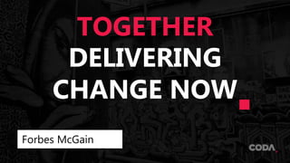 Delivering change now | PPTX