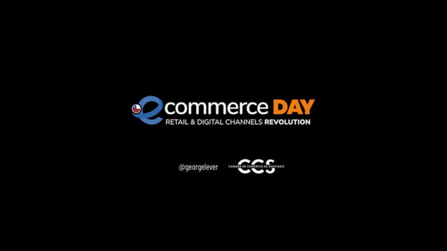 George Lever - eCommerce Day Chile 2024 | PPTX
