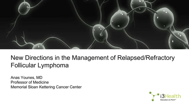 New Directions in the Management of Relapsed/Refractory Follicular ...
