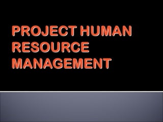 096 Project Human Resource Management | PPT